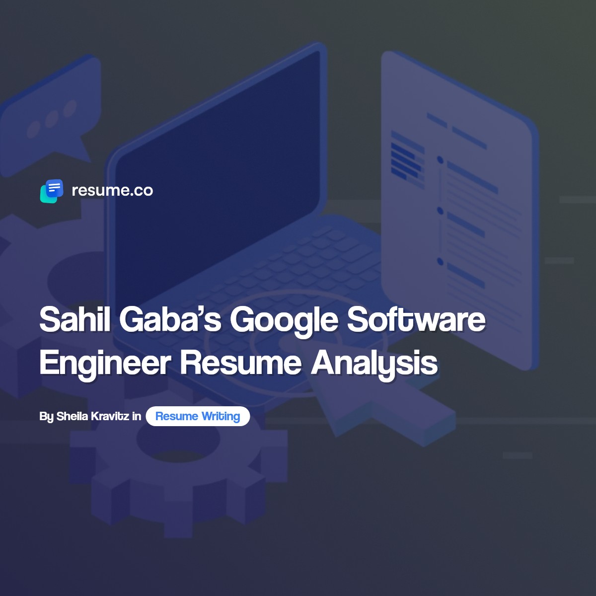 Sahil Gaba’s Google Software Engineer Resume Analysis