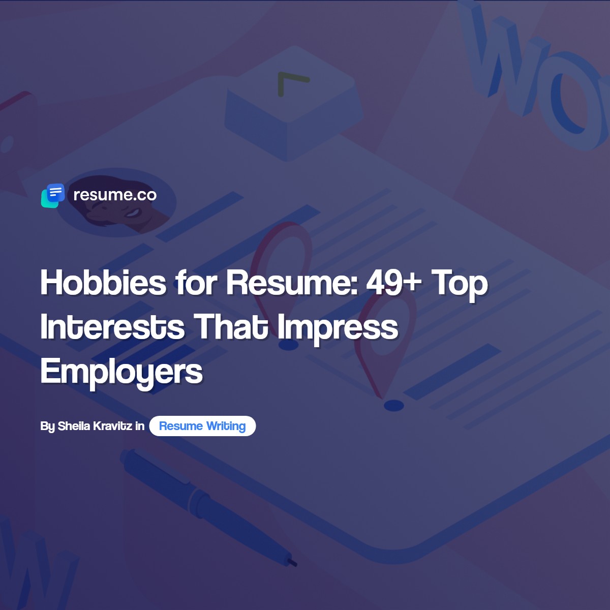 Hobbies for Resume: 49+ Top Interests That Impress Employers