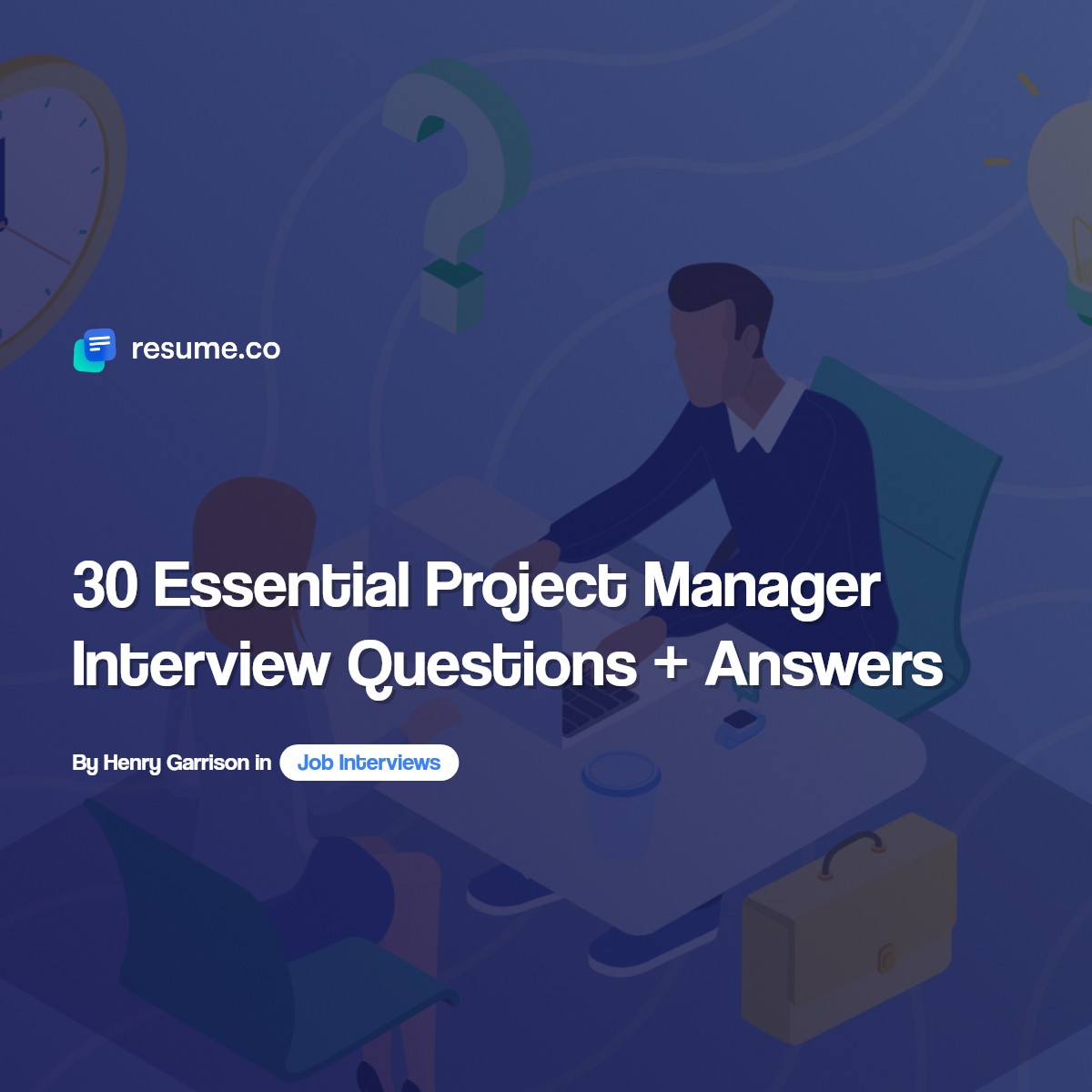 30 Essential Project Manager Interview Questions + Answers