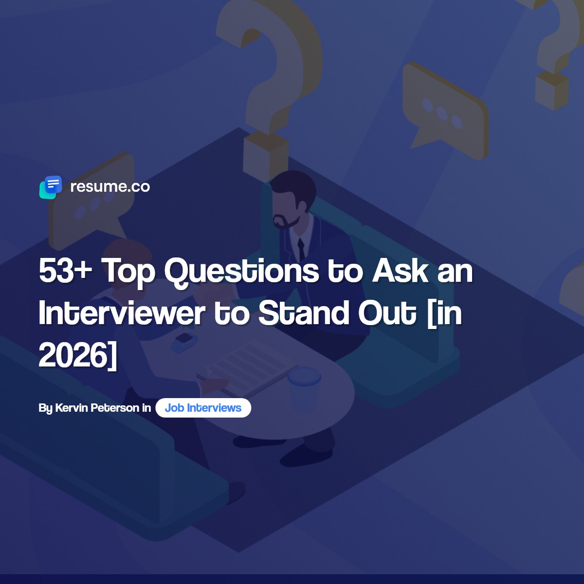 53+ Top Questions to Ask an Interviewer to Stand Out [in 2026]