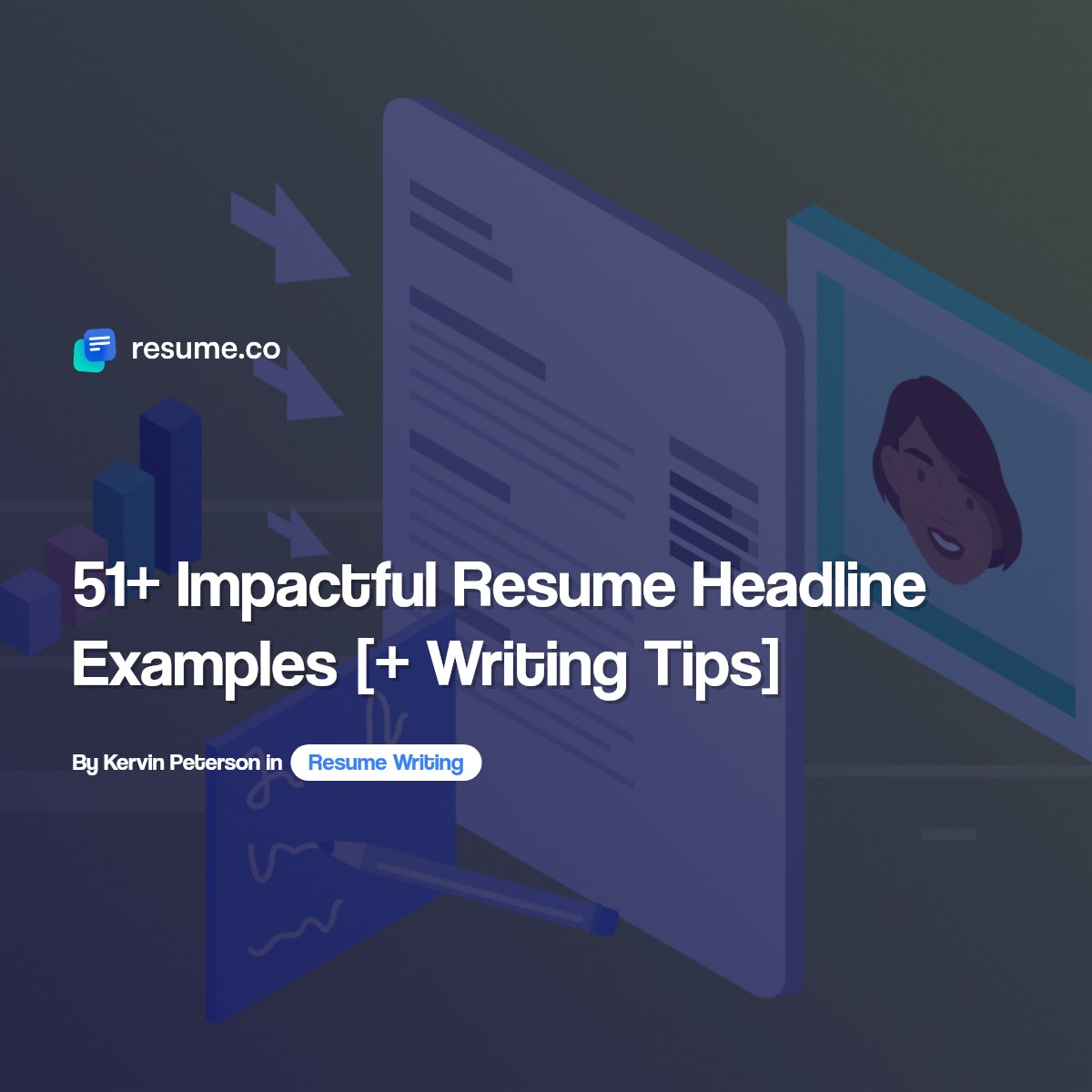 51+ Impactful Resume Headline Examples [+ Writing Tips]