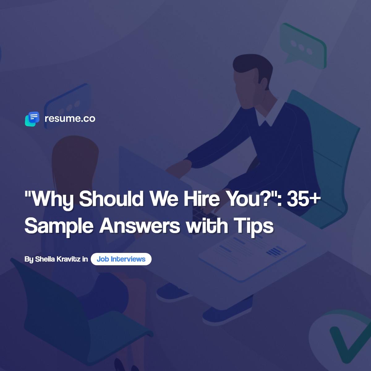 "Why Should We Hire You?": 35+ Sample Answers with Tips