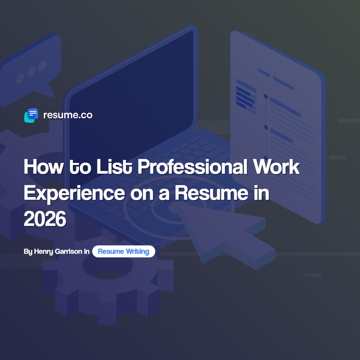How to List Professional Work Experience on a Resume in 2026
